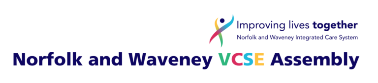 The VCSE Assembly - Norfolk & Waveney Integrated Care System (ICS